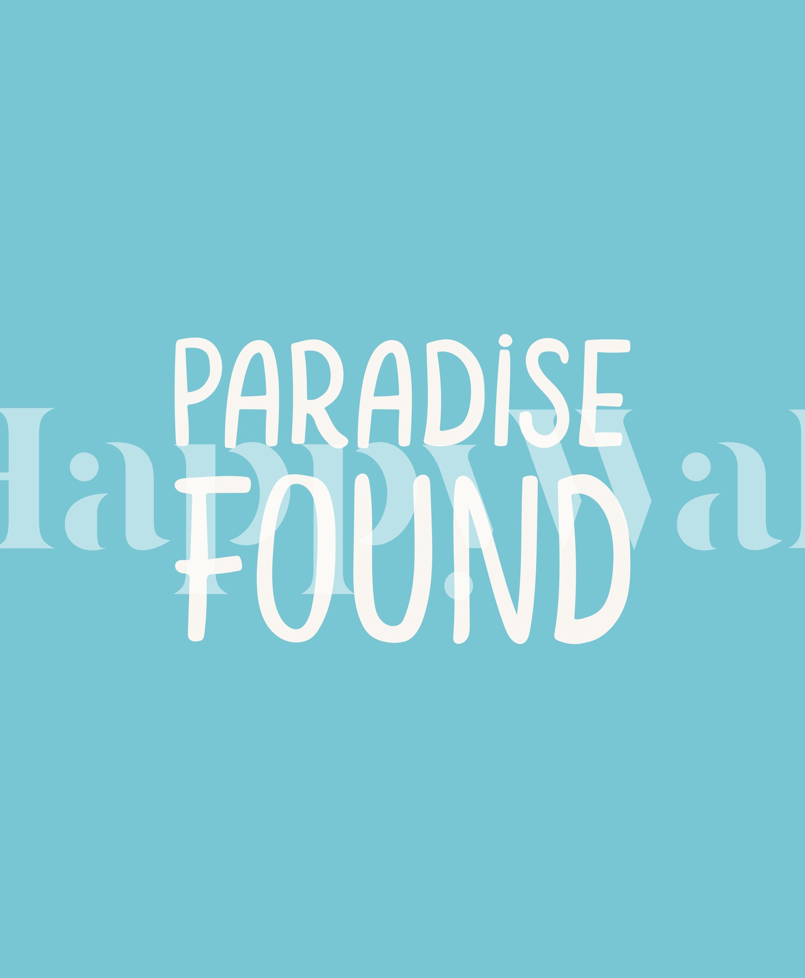 Turquoise Paradise Found Text Wallpaper