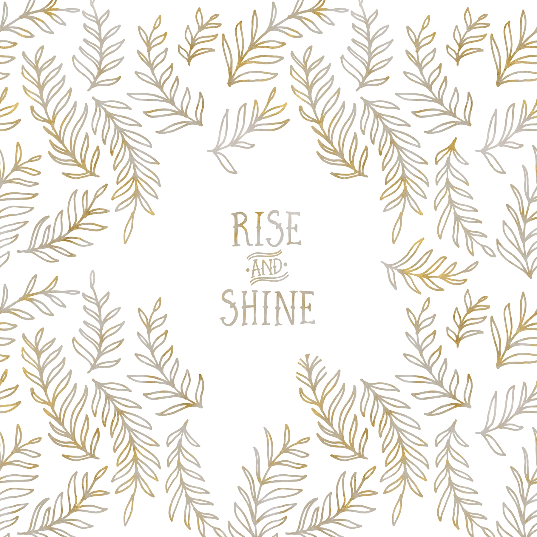 Graphic Art RISE and SHINE wallpaper | Happywall